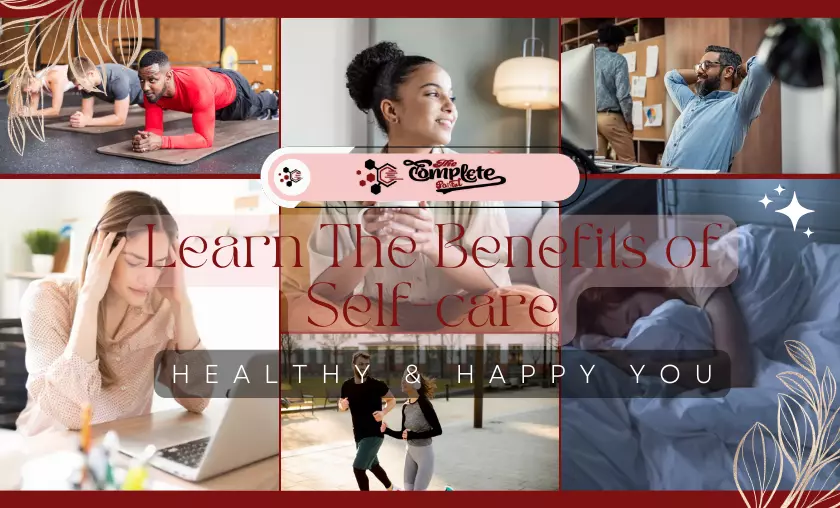 Learn The Benefits of Self-care: Healthy & Happy You (2026)